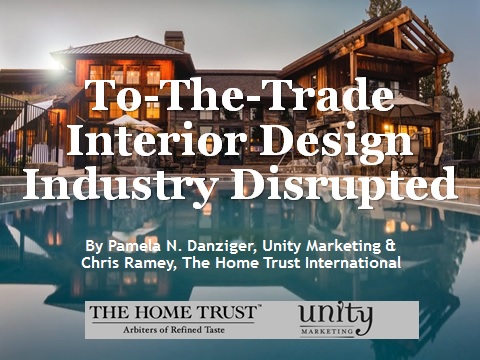 To-The-Trade Interior Design Industry Disrupted - Unity Marketing